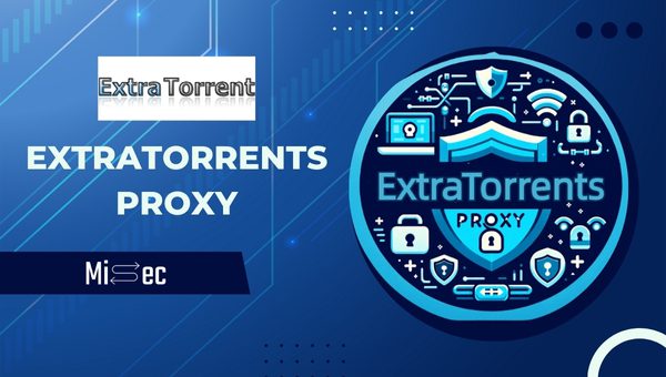 Extratorrents Proxy: Unblock Sites with These Mirrors