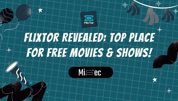 Flixtor Review: Top Place for Free Movies & Shows!