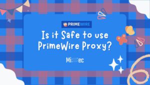 PrimeWire Proxy Mirror Sites: Unblock Movies Fast!